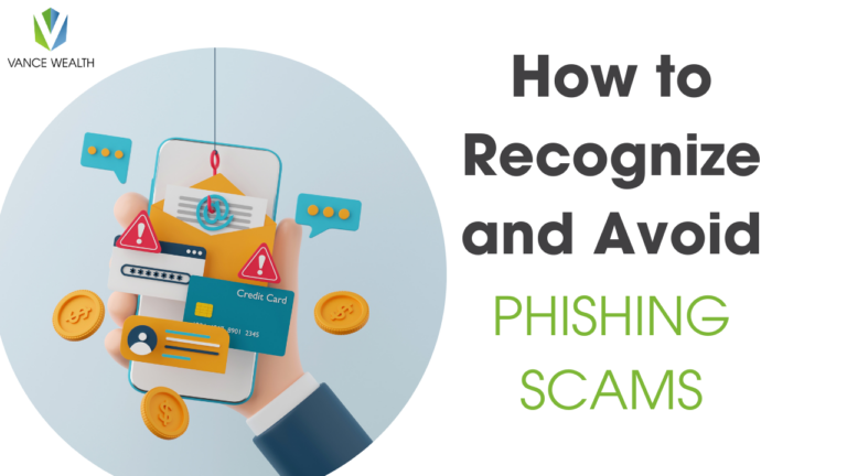 HOW TO RECOGNIZE AND AVOID PHISHING SCAMS - Vance Wealth