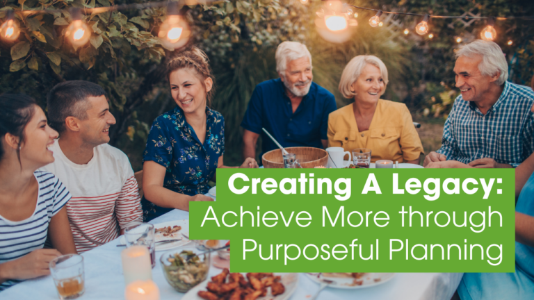 Creating a Legacy: Achieve More through Purposeful Planning - Vance Wealth