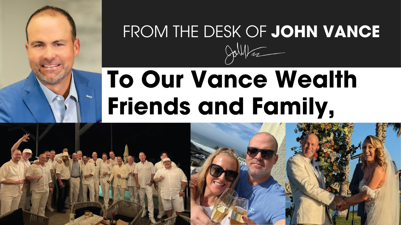 From the Desk of John Vance - Vance Wealth